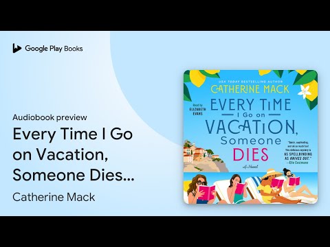 Every Time I Go on Vacation, Someone Dies: A… by Catherine Mack · Audiobook preview