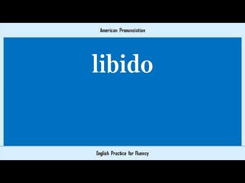 libido, How to Say or Pronounce LIBIDO in American, British, Australian English