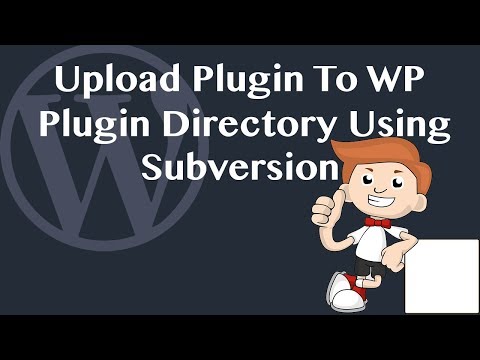 How To Upload a Plugin To WordPress Plugin Directory Using Subversion