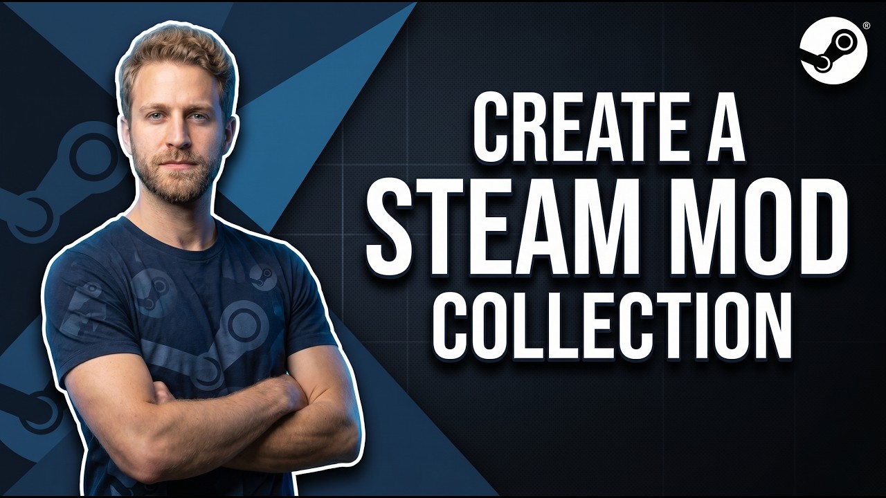 How To Create A Steam Mod Collection (Easy Guide)