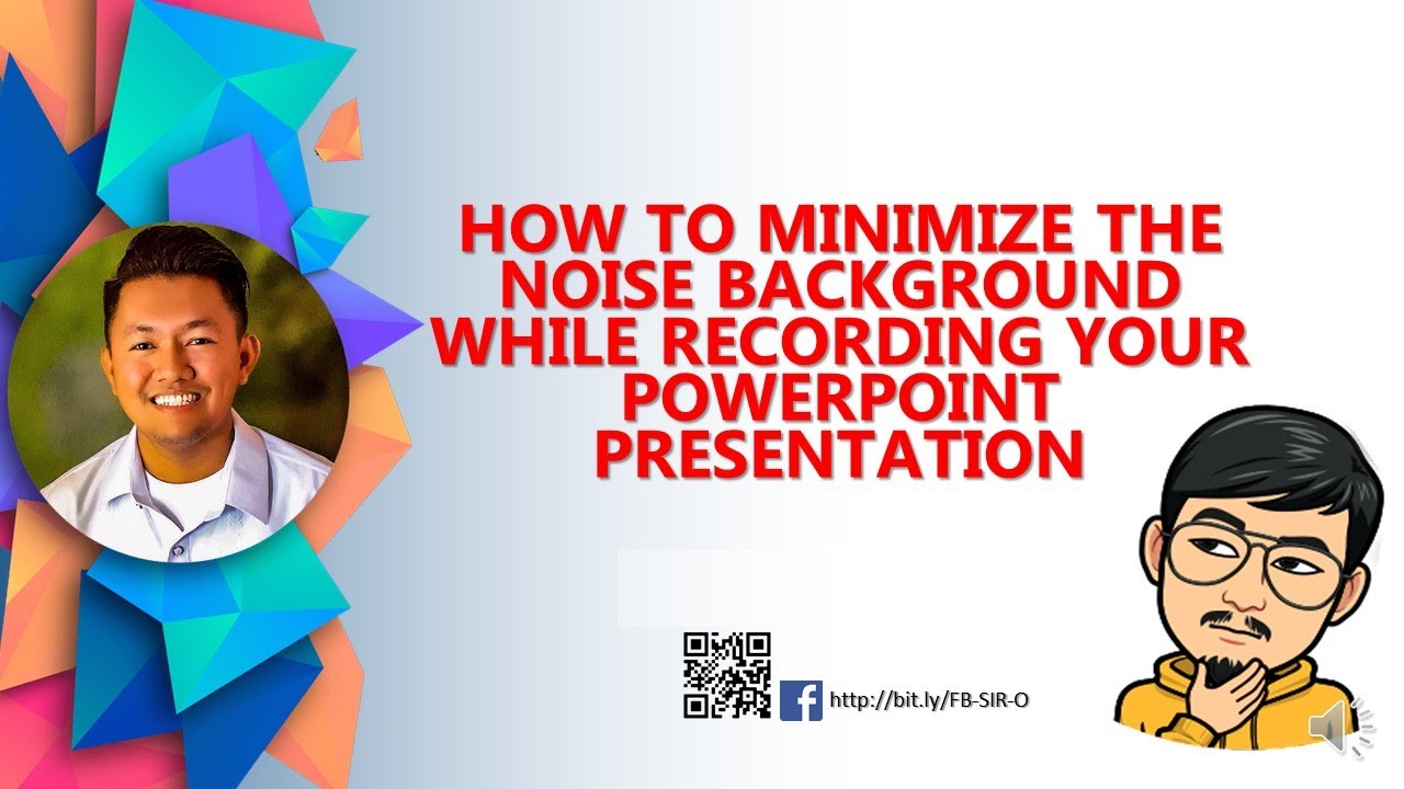 HOW TO MINIMIZE THE NOISE BACKGROUND WHILE RECORDING YOUR POWERPOINT PRESENTATION