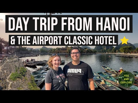 Day Trip to Ninh Binh review and Airport Hotel Hanoi room tour | Vietnam Travel Vlog