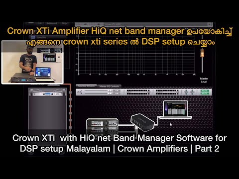 Crown XTi with HiQ net Band Manager Software for DSP setup Malayalam | Crown Amplifiers | Part 2