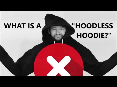What is a "Hoodless Hoodie?"