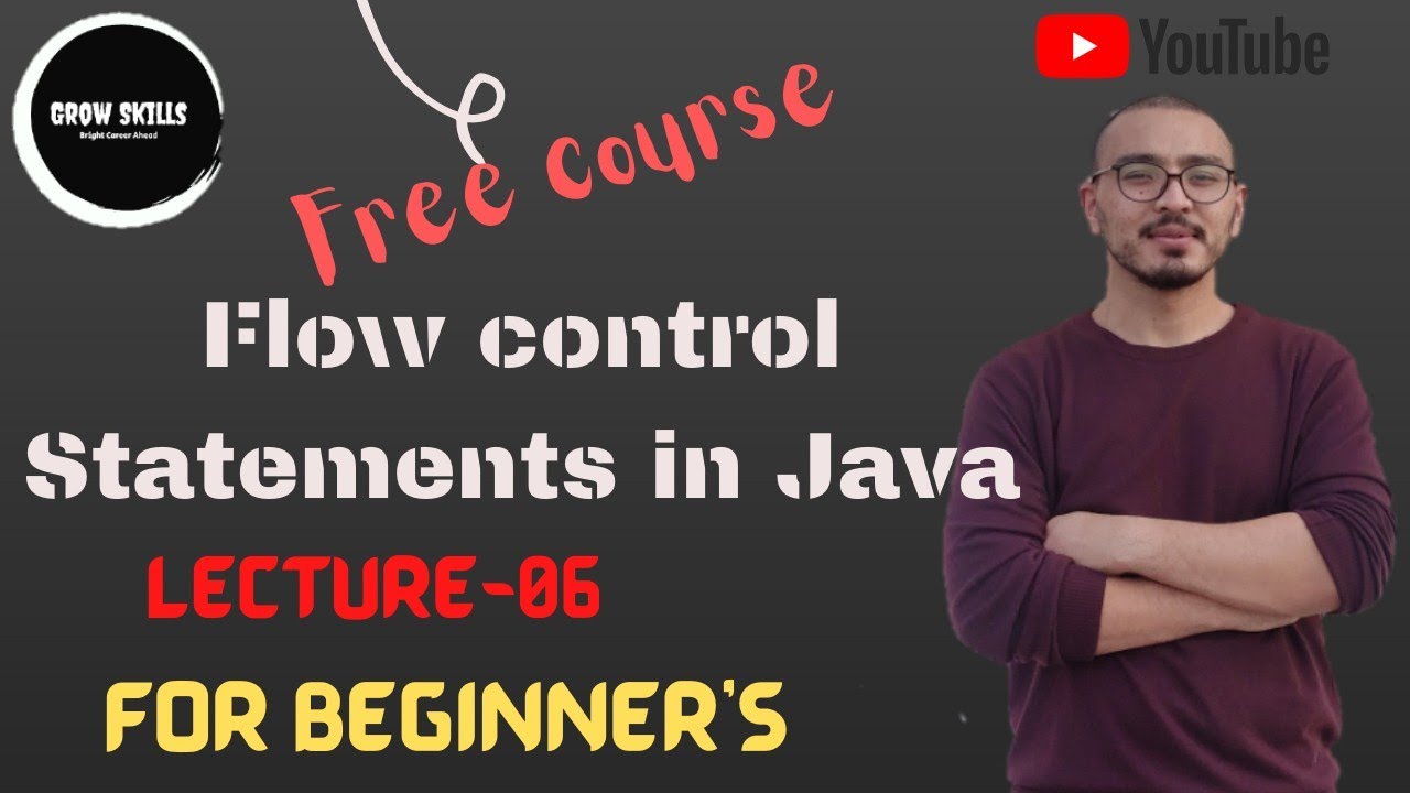 Flow control Statements in Java | Lecture 06 | Java tutorial for beginners | java free course.