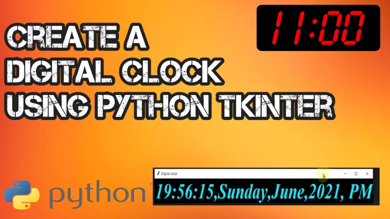 How to Make Digital Clock Using Python || Python Project 2021