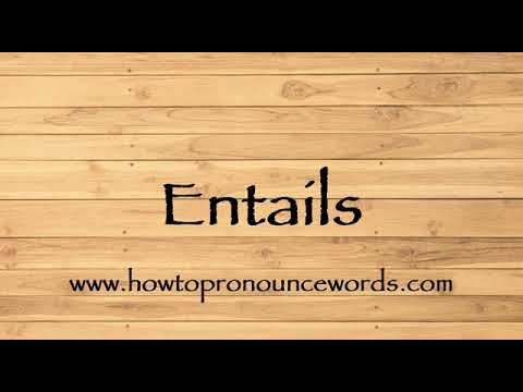 How To Pronounce Entails ? How To say Entails New Video