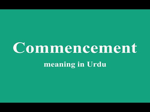 Commencement meaning in Urdu