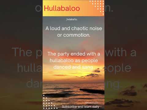 Hullabaloo - Word of the Day - English Vocabulary