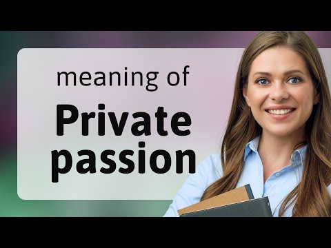 Understanding "Private Passion": A Guide to English Phrases