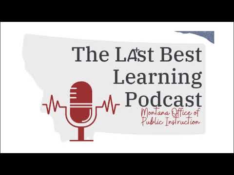 Last Best Learning Podcast - Ep.3: Hometown Mentorship: A Polson Case Study