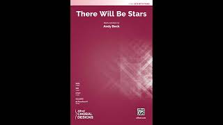 There Will Be Stars: SATB Choral Octavo: Andy Beck | Sheet Music
