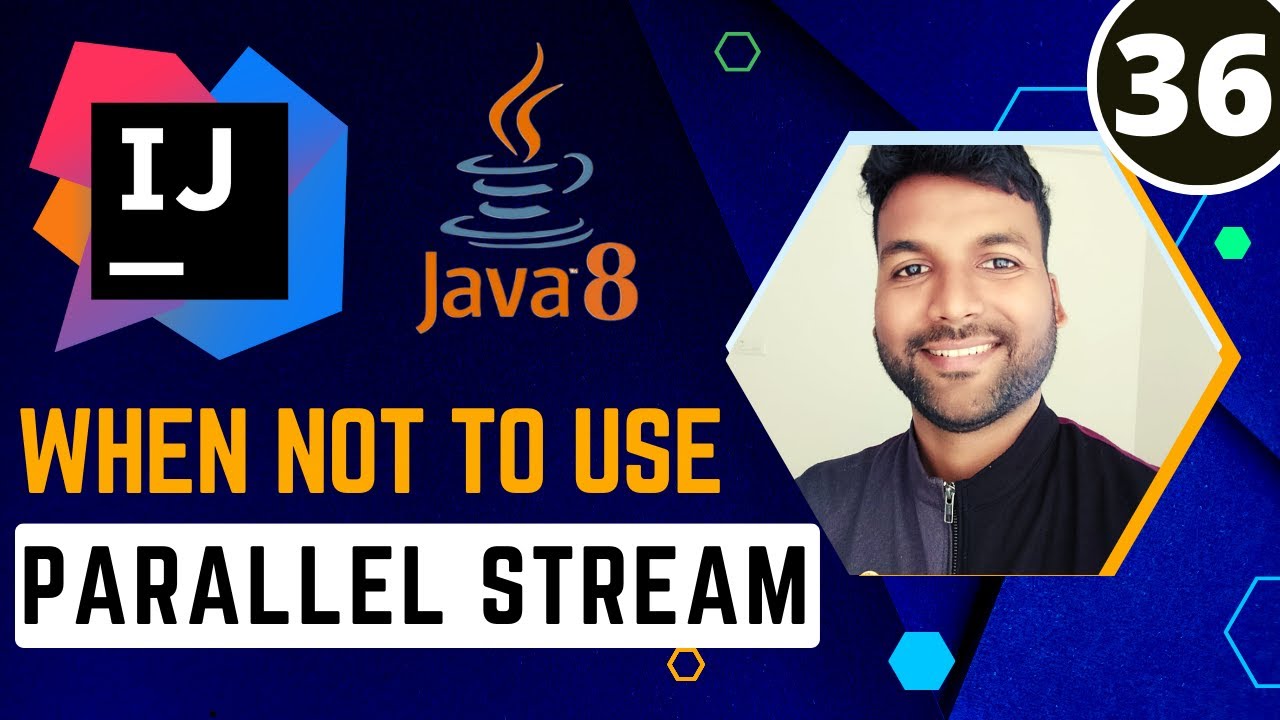 When not to Use Parallel Stream? | Java8 Stream Tutorial