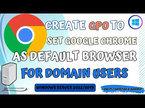 GPO to Set Google Chrome as Default Browser For Domain Users |Windows Server 2022/2019