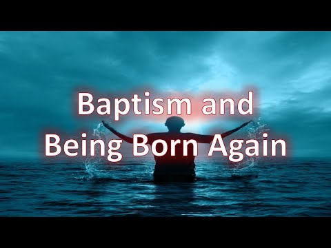 Baptism and Being Born Again | thewaybiblicalfellowship.com