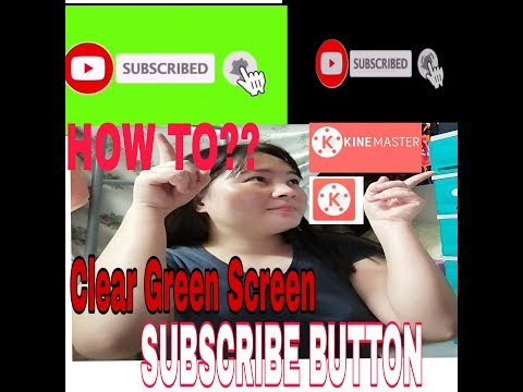How to Clear Green Screen SUBSCRIBE BUTTON USING KINEMASTER