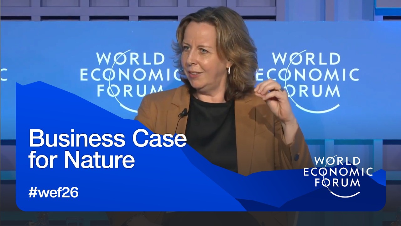 Business Case for Nature | World Economic Forum Annual Meeting 2026