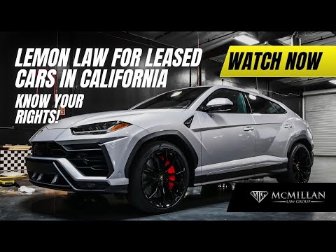 Lemon Law for Leased Cars in California – Know Your Rights!