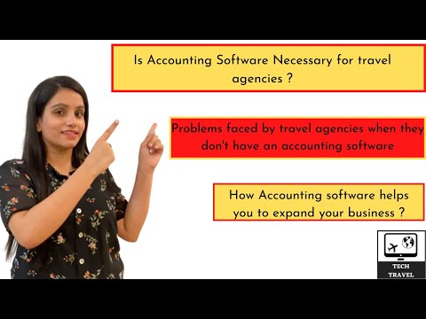 Is Accounting Software necessary for Travel Agencies? Problems faced by Travel Agencies |Tech Travel