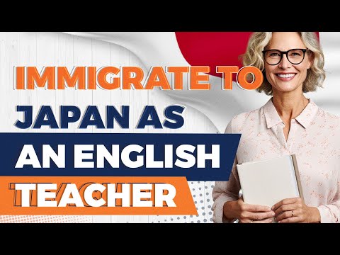 A Complete Guide to Immigrate to Japan as an English Teacher, Salary, Requirements, Process
