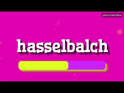 HASSELBALCH - HOW TO PRONOUNCE IT!?