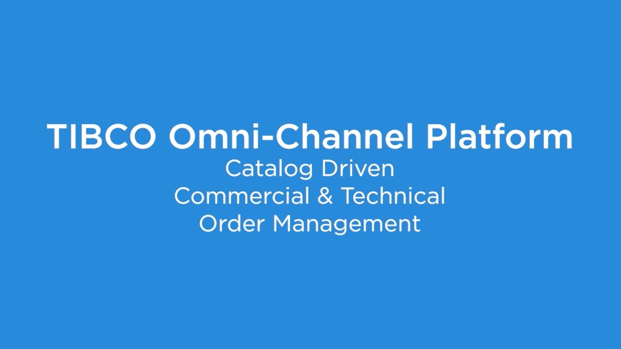 Omni-channel E-Commerce and Order Management using TIBCO