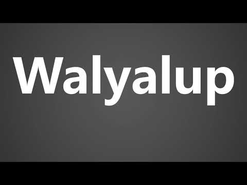 How To Pronounce Walyalup