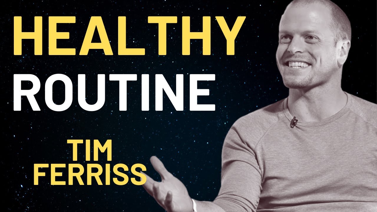 How To Build a Healthy Routine: Tim Ferriss Tactics For A Perfect Day