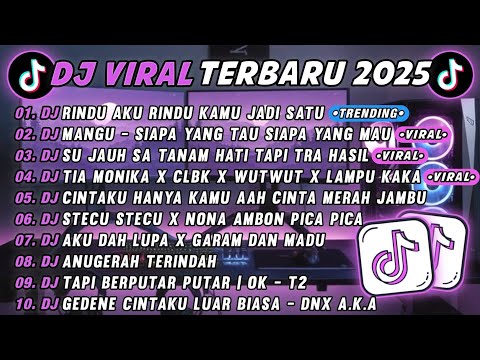DJ TIKTOK TERBARU 2025🎵DJ RINDU AKU RINDU KAMU JADI SATU🎵DJ MANGU - SIAPA YANG TAU SIAPA YANG MAU🔥