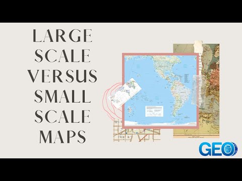Understanding Map Scale: Large Scale Versus Small Scale Maps