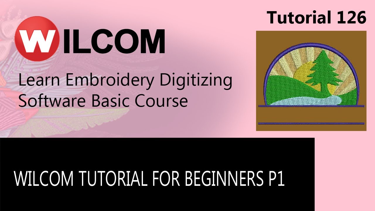 WILCOM TUTORIAL FOR BEGINNERS P1