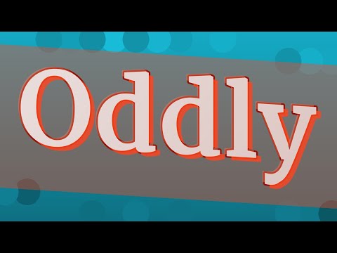 ODDLY pronunciation • How to pronounce ODDLY