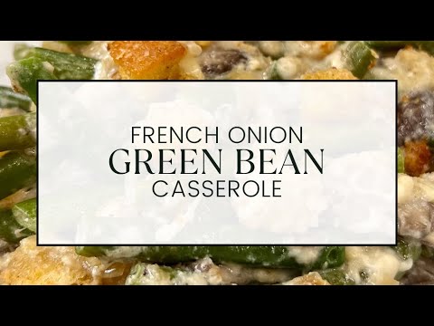 French Onion Green Bean Casserole