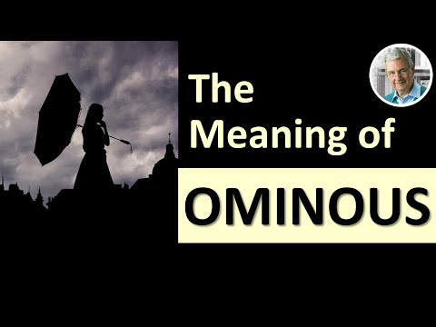 The Definition of OMINOUS (3 Illustrated Examples)
