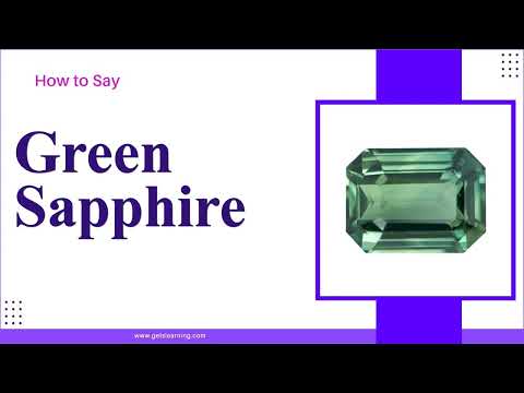 How to Say Green Sapphire in British