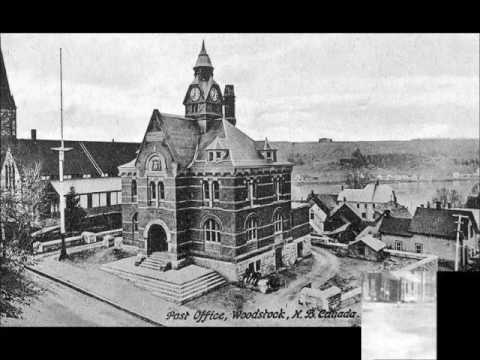 history of Woodstock,NB shown in old pictures of post cards