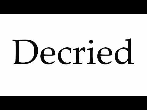 How to Pronounce Decried
