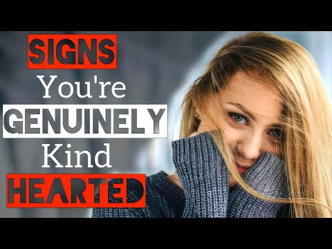 6 Signs You're Genuinely Kind Hearted