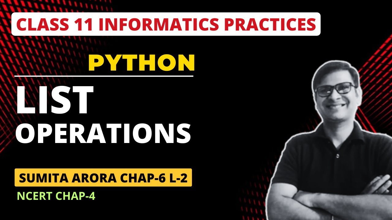List Operations | Class 11 Informatics Practices | Chapter 6 List Manipulation | Class 11 IP Python