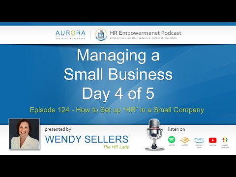 Managing a Small Business - How to Set Up "HR" in a Small Company (Ep 124)
