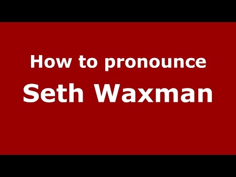 How to pronounce Seth Waxman (American English/US) - PronounceNames.com