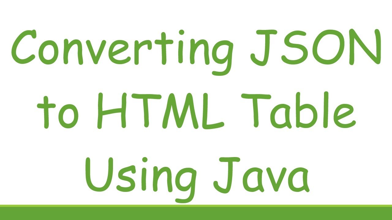 Converting JSON to HTML Table Using Java