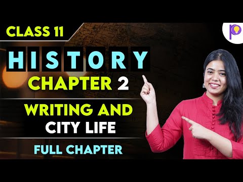 Class 11 - History Chapter 2 - Writing and City Life - Full Chapter ...