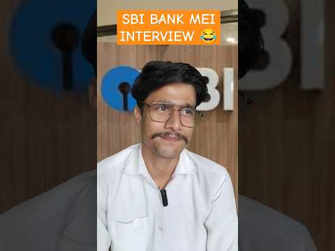 SBI Bank Mei Interview 😂(66/1000) #comedy #funny #shorts #viral #ytshorts #comedyshorts