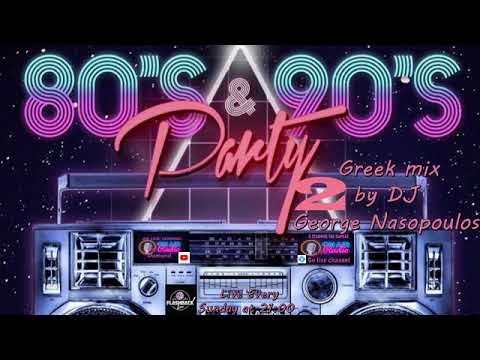Flash back the Greek party No2 80s & 90s mix by DJ George Nasopoulos