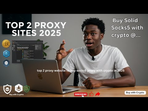 STOP Using Regular Proxies! Top 2 Socks5 Proxy Sites to Buy socks with Crypto in 2025