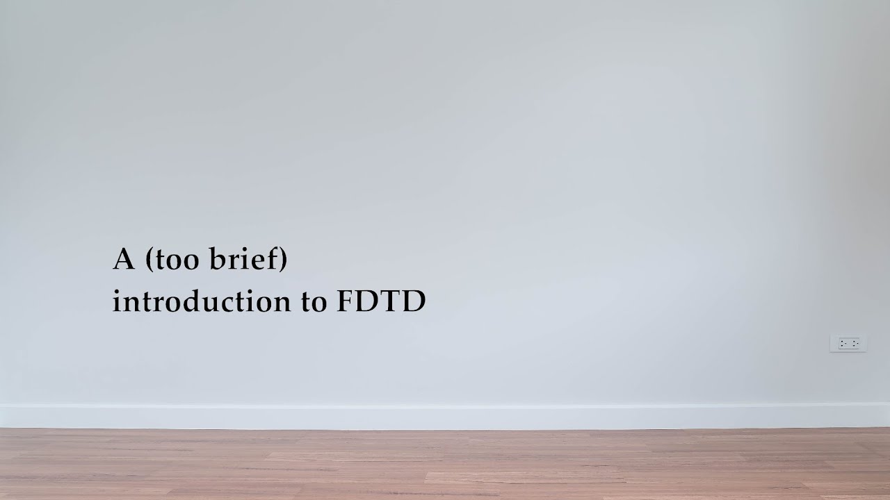A very brief introduction to FDTD