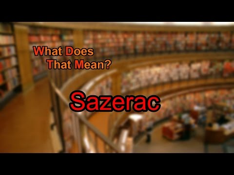 What does Sazerac mean?