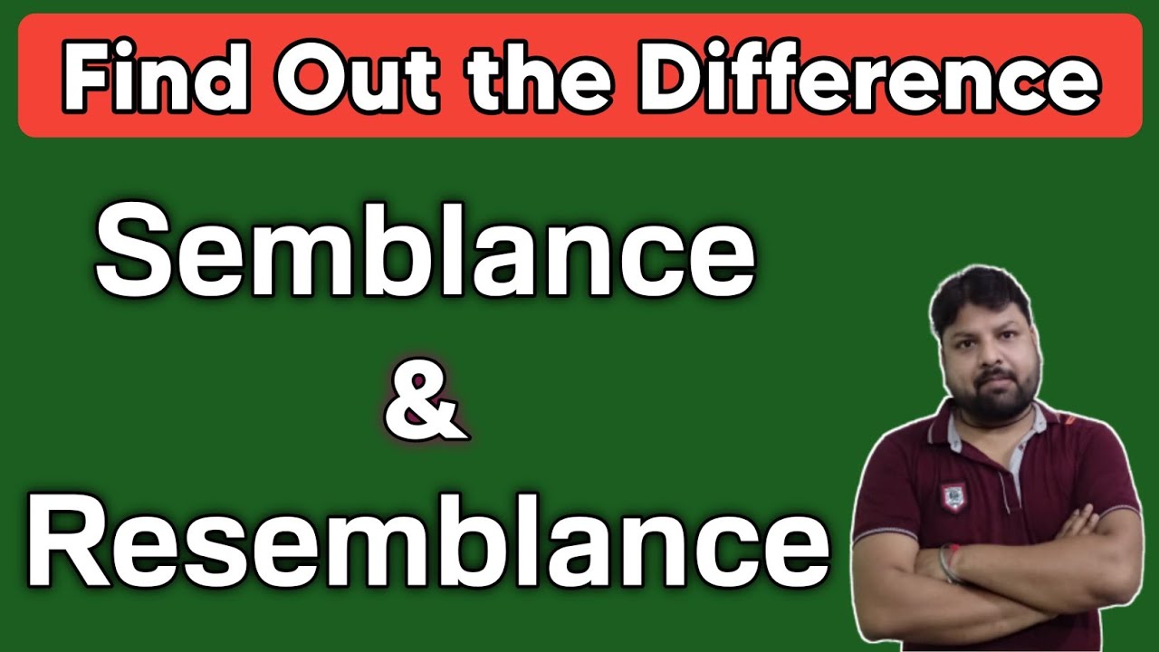 Semblance vs. Resemblance |Difference b/w Semblance & Resemblance|How to use Semblance & Resemblance