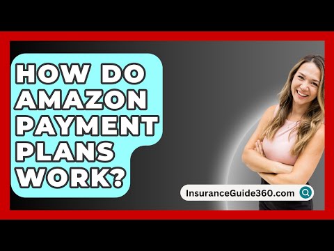 How Do Amazon Payment Plans Work? - InsuranceGuide360.com